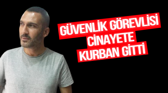 GÜVENLİK GÖREVLİSİ 3 KURŞUNLA ÖLDÜRÜLDÜ - gündem - Ayrıntı Gazetesi GÜVENLİK GÖREVLİSİ 3 KURŞUNLA ÖLDÜRÜLDÜ - gündem - Ayrıntı Gazetesi